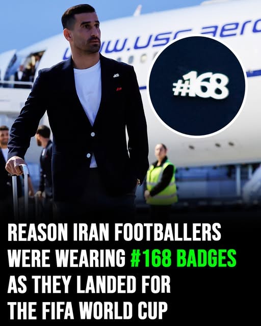 Iran Players Arrive for FIFA World Cup Wearing “#168” Badges, Sparking ...